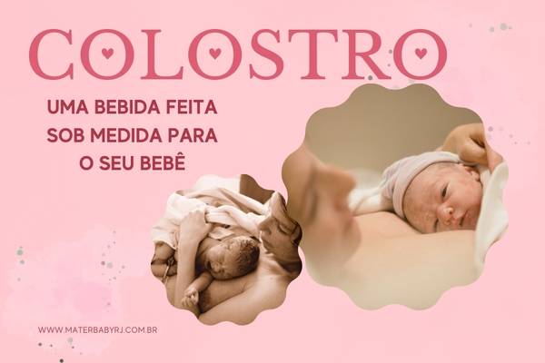Colostro - uma bebida feita sob medida para seu bebê